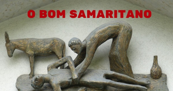 Reflexão sobre a parábola do bom samaritano (estudo bíblico ...