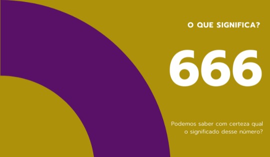 O que significa 666 na Bíblia - Respostas Bíblicas